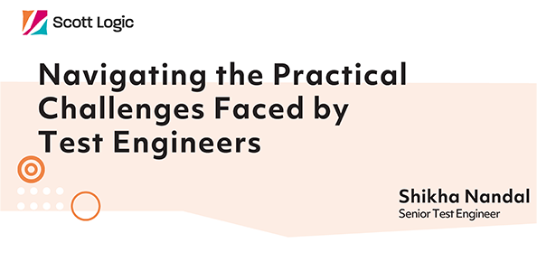 Navigating the Practical Challenges Faced by Test Engineers